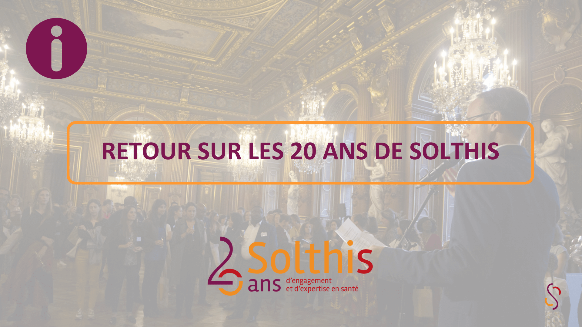A look back at Solthis' 20th anniversary at the Hôtel de Ville in Paris ...